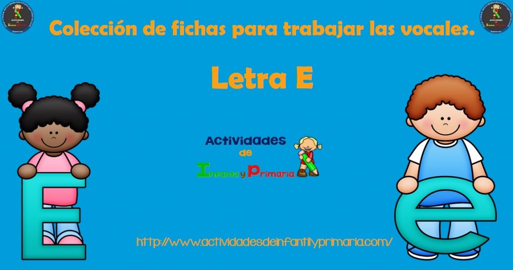 Fichas para trabajar las vocales. Vocal E - Actividades de infantil y ...