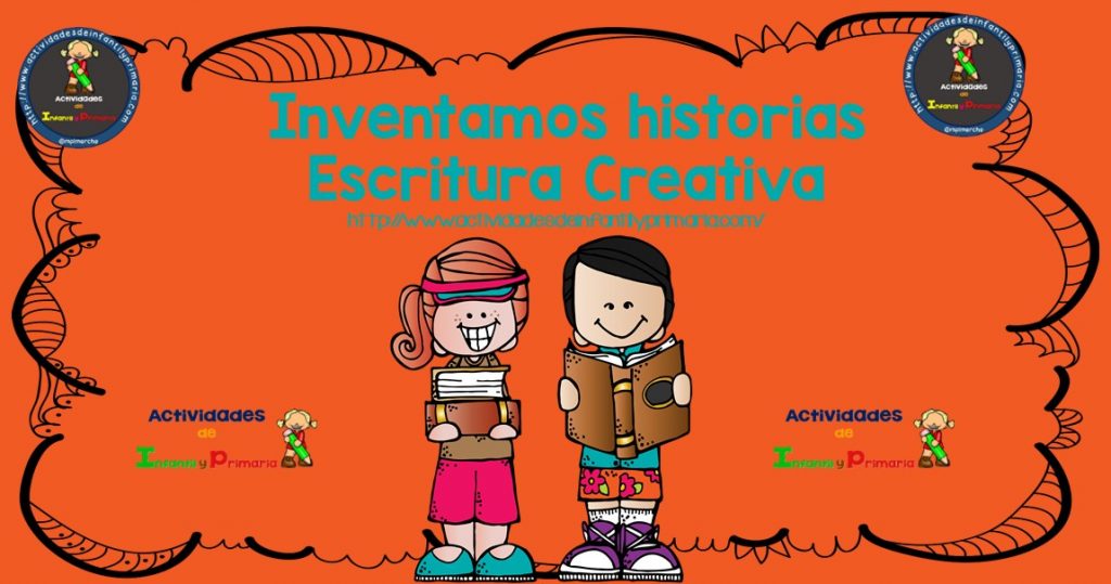 Inventamos historias- Escritura Creativa - Actividades de infantil y ...