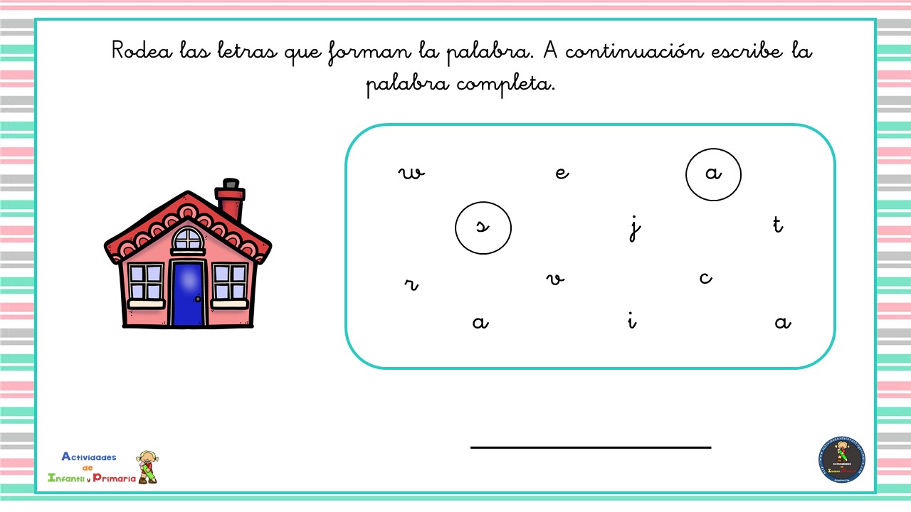 Lectoescritura: Rodea las letras que forman la palabra representada por ...