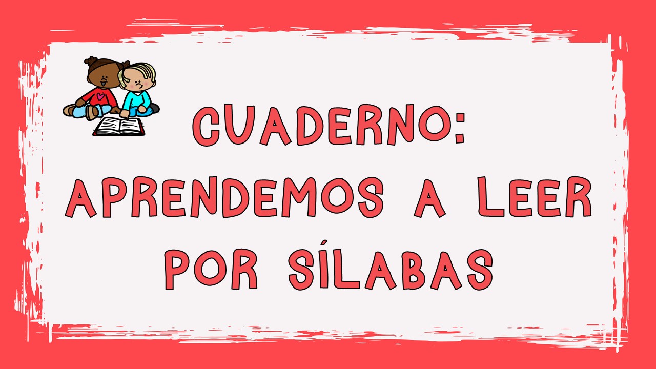 Cuaderno: Aprendemos a leer por sílabas - Actividades de infantil y ...