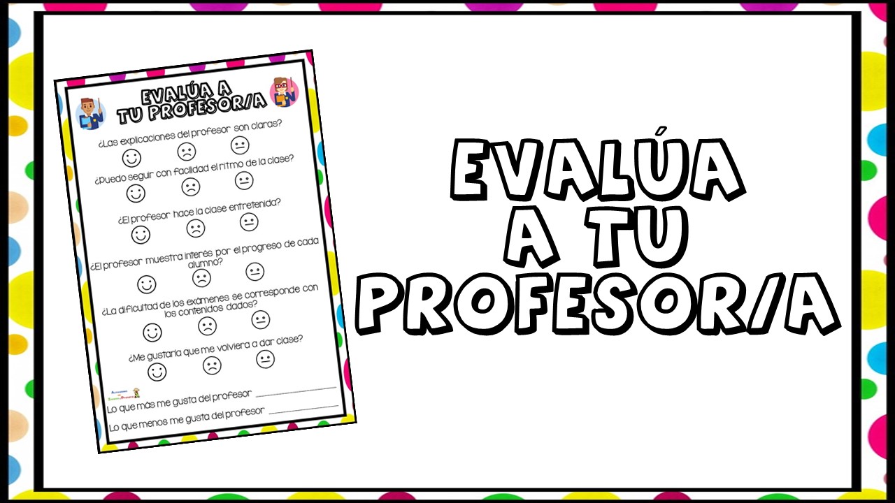 Evalúa a tu profesor: Sencillo cuestionario para los alumnos ...