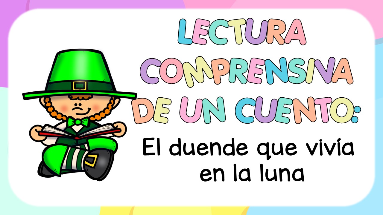Lectura comprensiva de un cuento: El duende que vivía en la luna ...