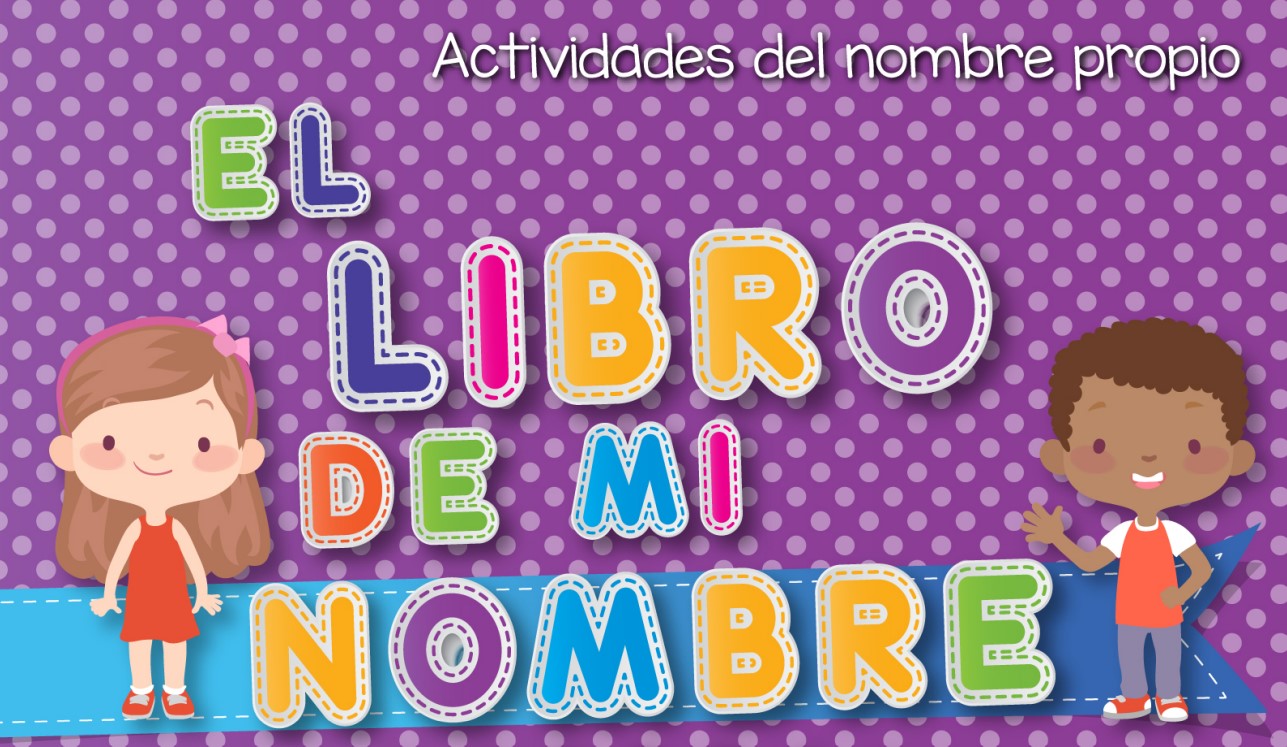 Trabajamos el nombre propio el libro de mi nombre - Actividades de ...