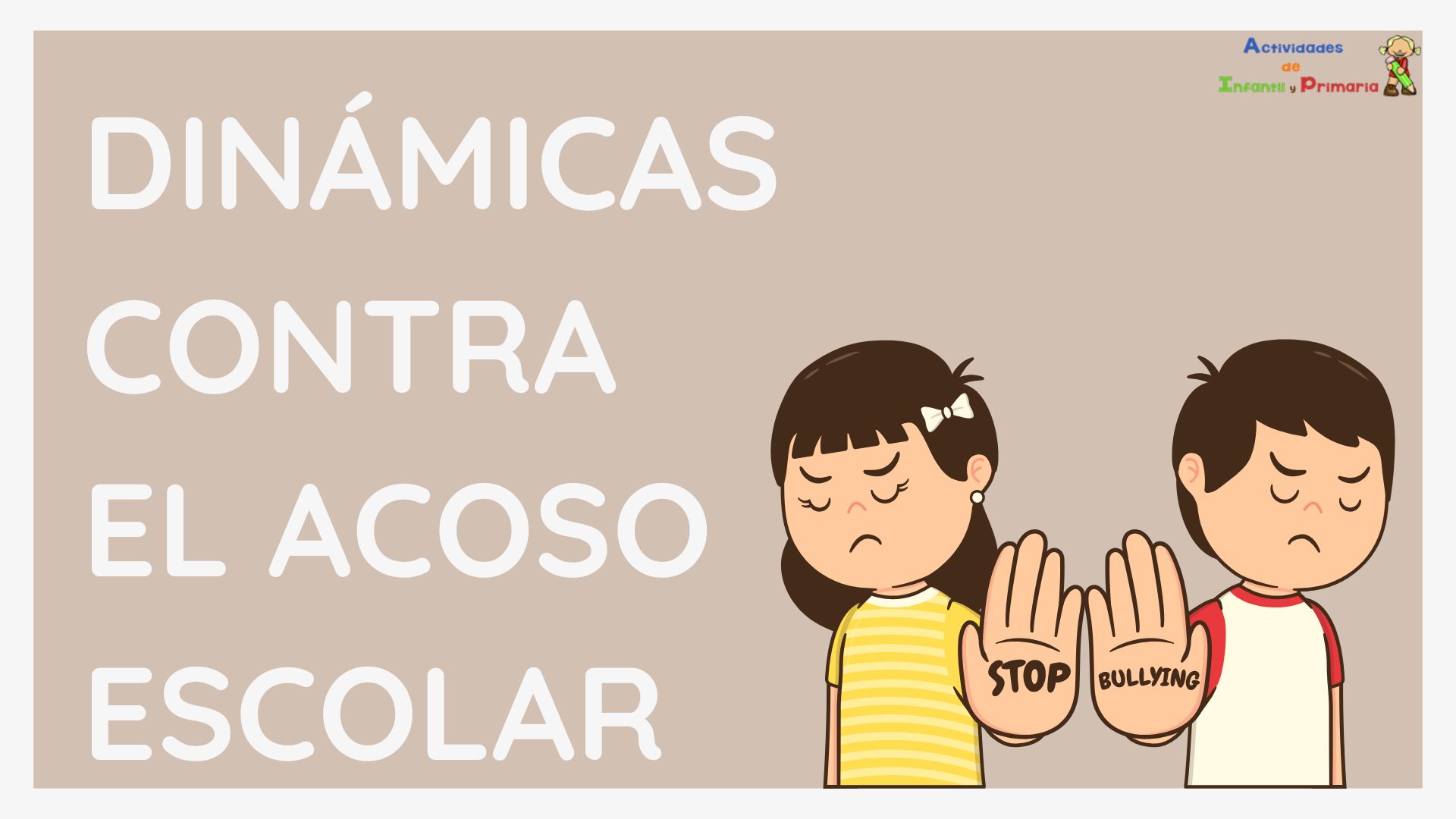 Dinámicas para trabajar en el aula el Día contra el Acoso Escolar (2 de mayo) - Actividades de ...