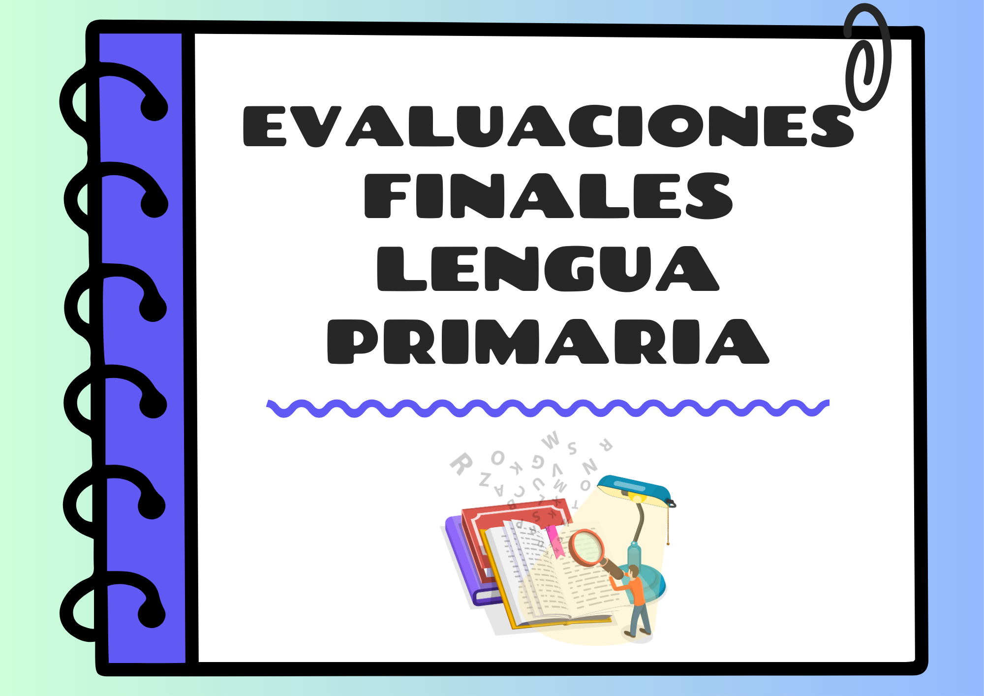 Evaluaciones finales de Lengua para todos los cursos de Primaria ...